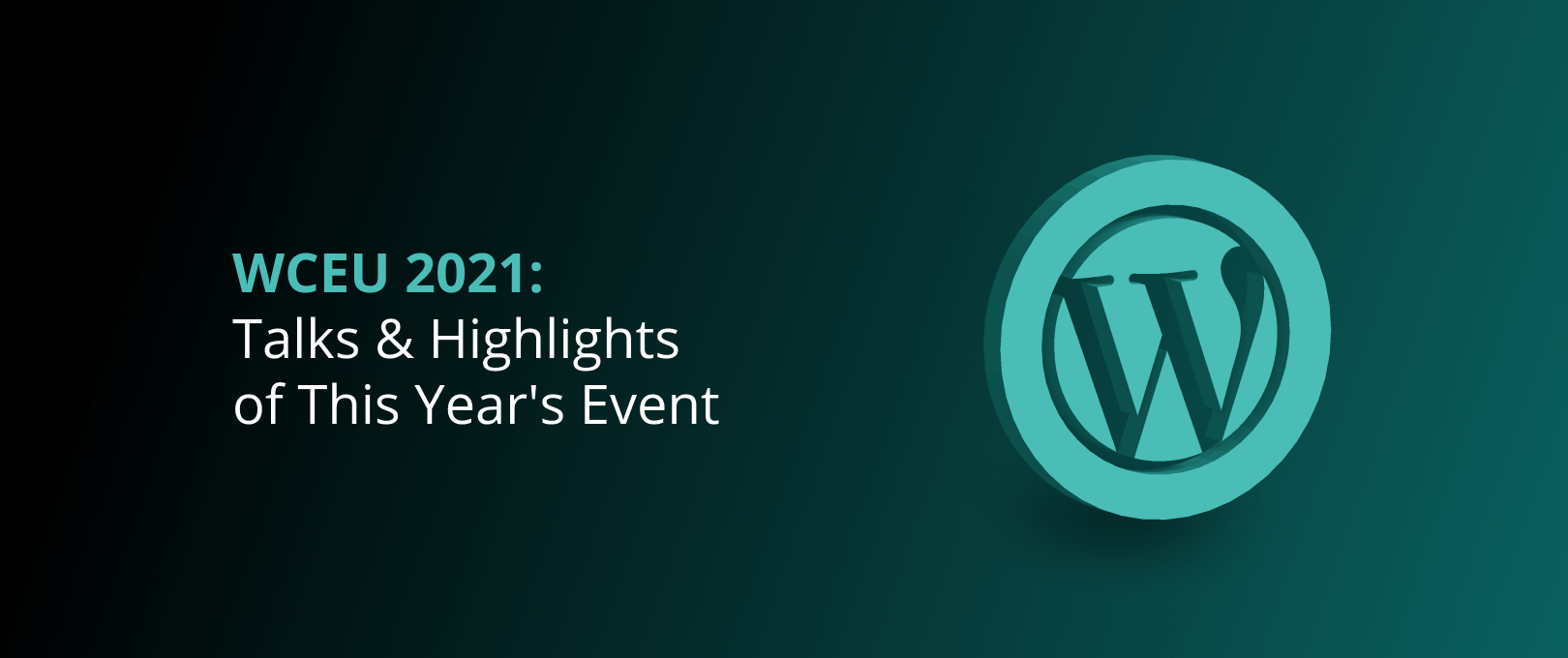 WCEU 2021: Talks & Highlights of This Year's Event - DevriX