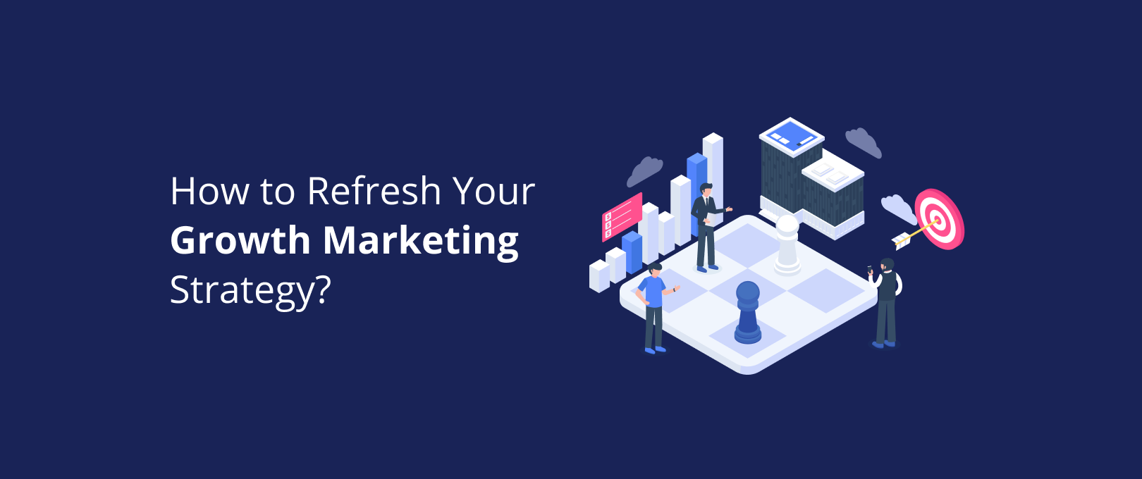 how-to-refresh-your-growth-marketing-strategy-devrix