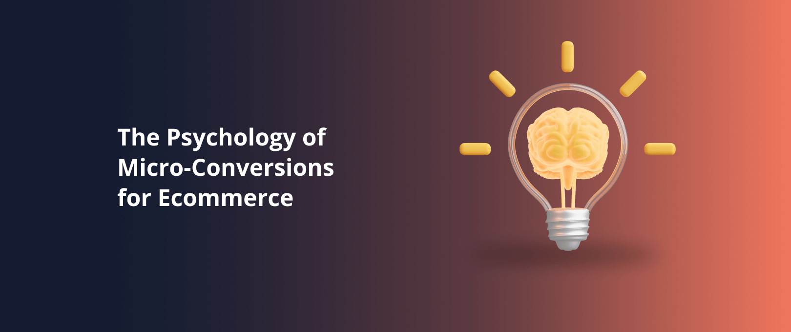 The Psychology of Micro-Conversions for Ecommerce - DevriX