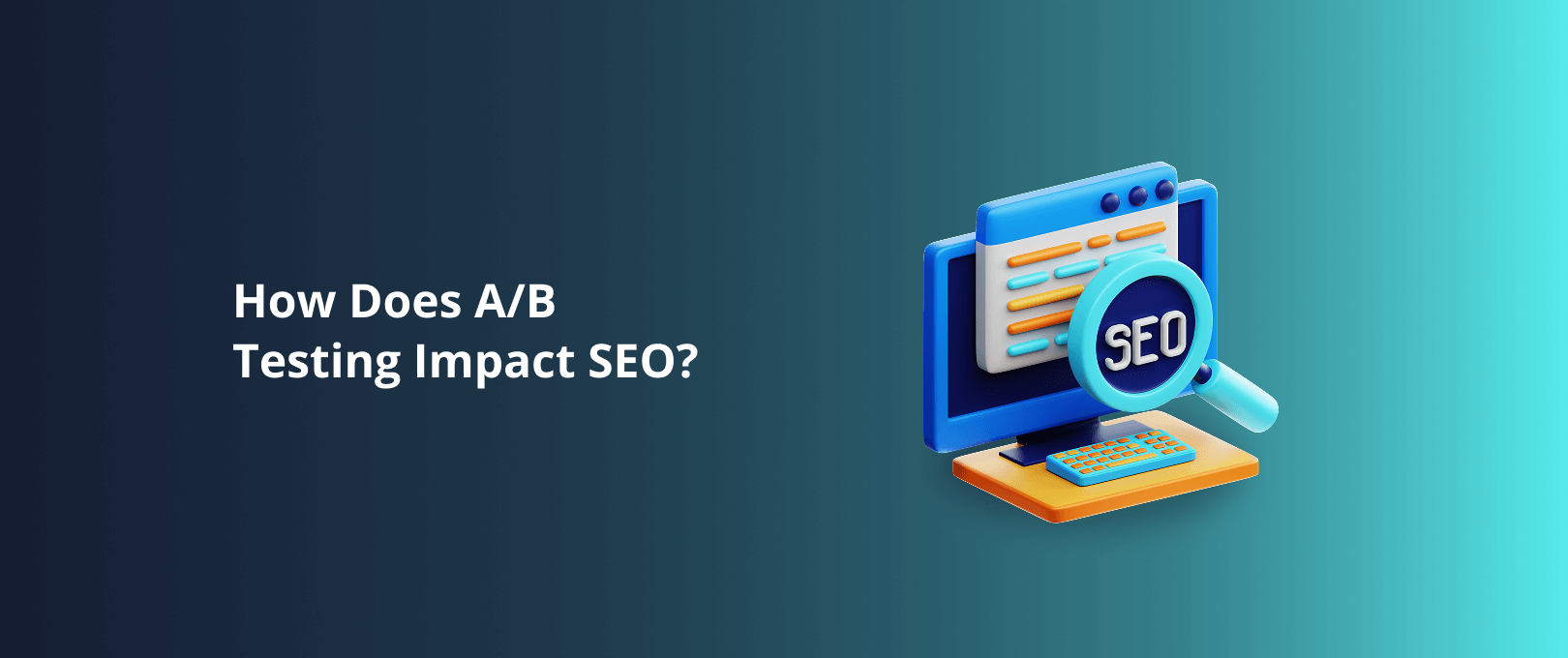 How Does Ab Testing Impact Seo Devrix