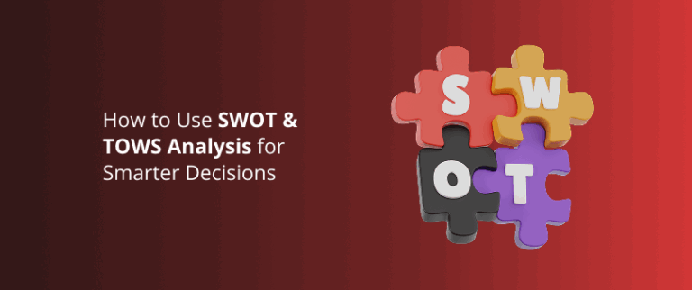 How to Use SWOT & TOWS Analysis for Smarter Decisions - DevriX